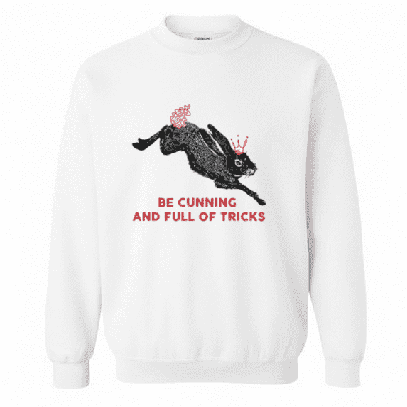 Cunning Clever Side Playful Fox Tricks Funny Quote Art Sweatshirt up to ...