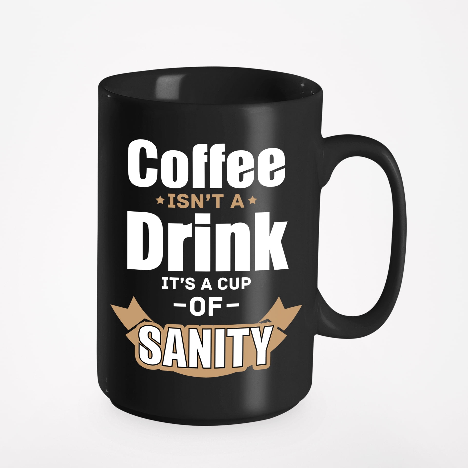 Cup of Sanity. Funny, Black 15oz Ceramic Mug - Walmart.com