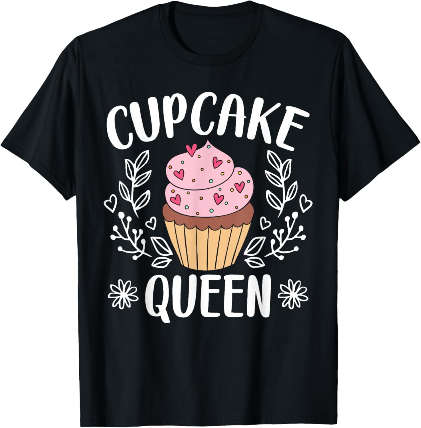 Cupcake Queen Confectionery Baker Pastries Muffin Eater T-Shirt ...