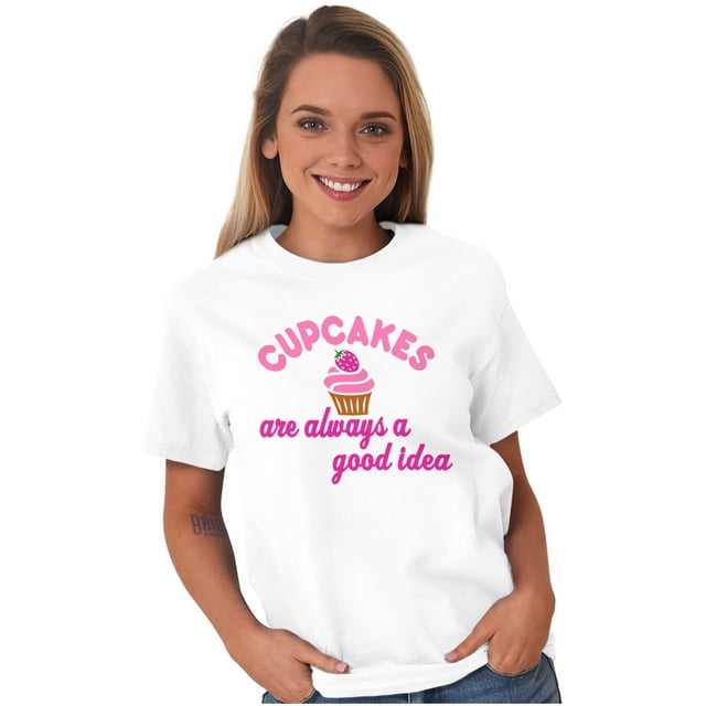Cupcakes Good Idea Food Sweet Dessert Women's Graphic T Shirt Tees ...