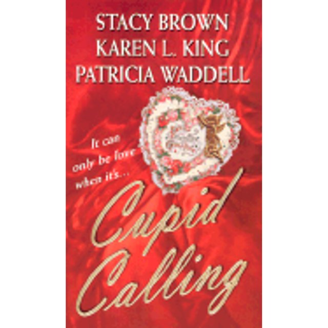 Pre-Owned Cupid Calling (Paperback) by Stacy Brown, Karen L King ...