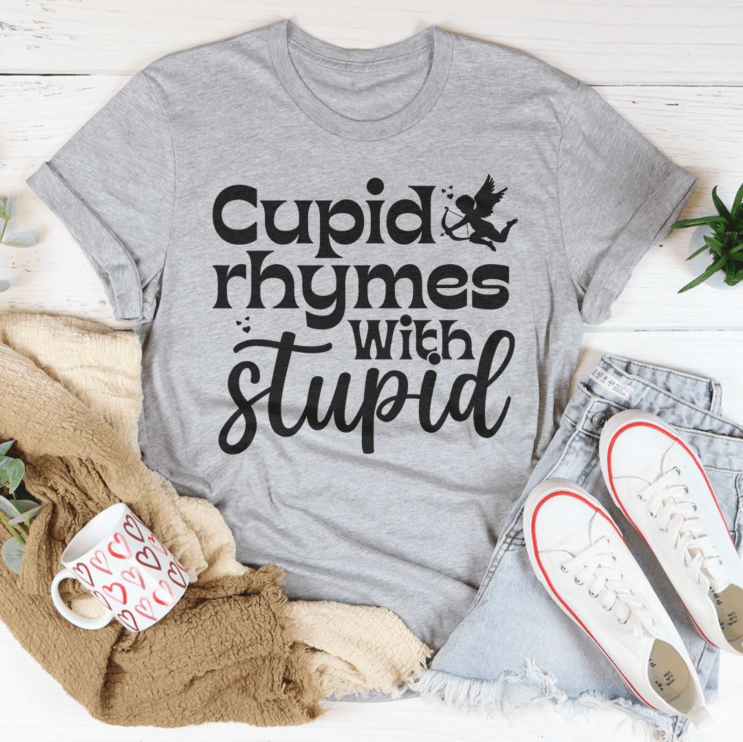 Cupid Rhymes With Stupid Tee Peachy Sunday T-Shirt - Walmart.com