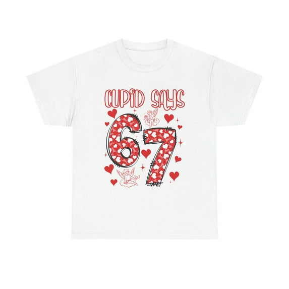 Cupid Says 67 Valentine Couples Tee, Matching Love Number 67 Design ...