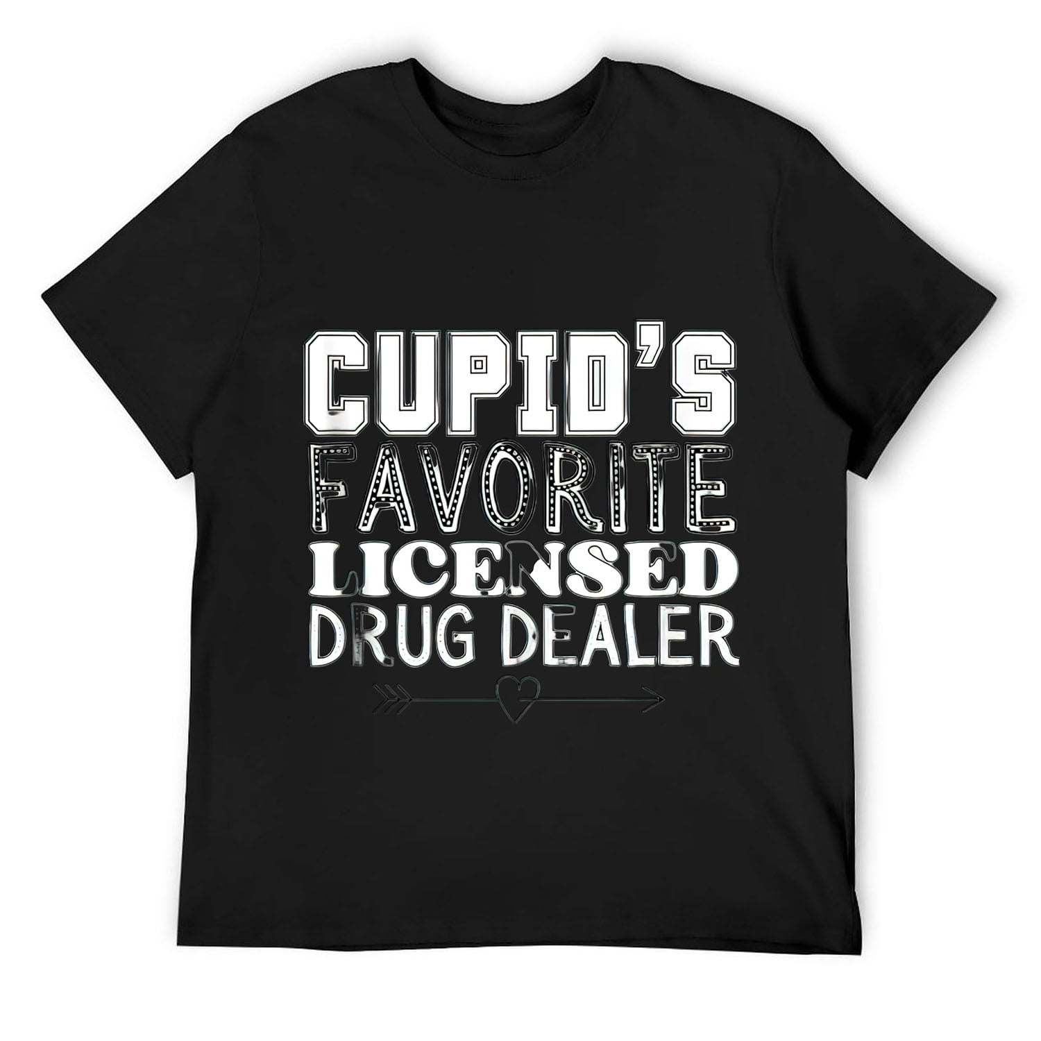 Cupid's Favorite Licensed Drug Dealer Valentine Day Pharmacy Mens T ...
