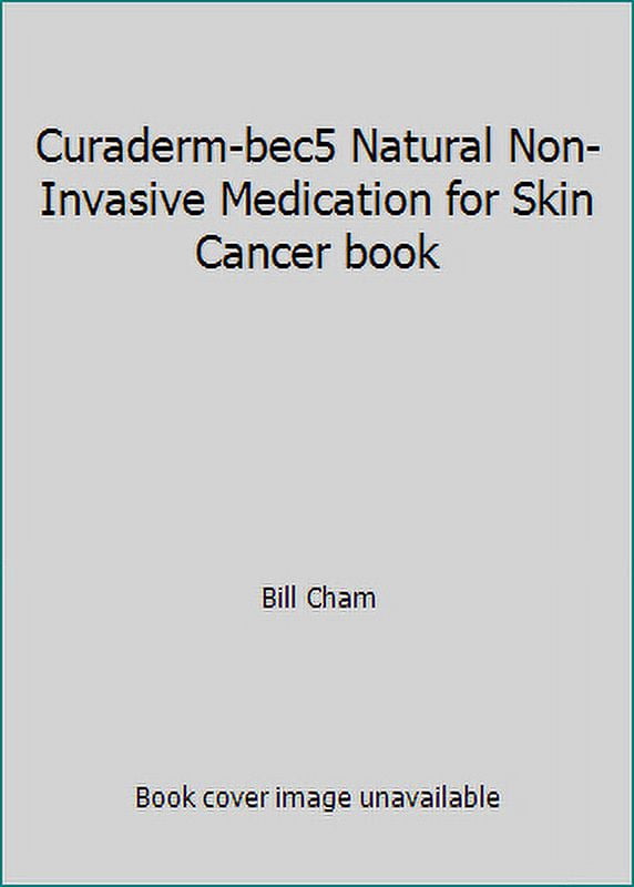 Pre-Owned Curaderm-bec5 Natural Non-Invasive Medication for Skin Cancer ...