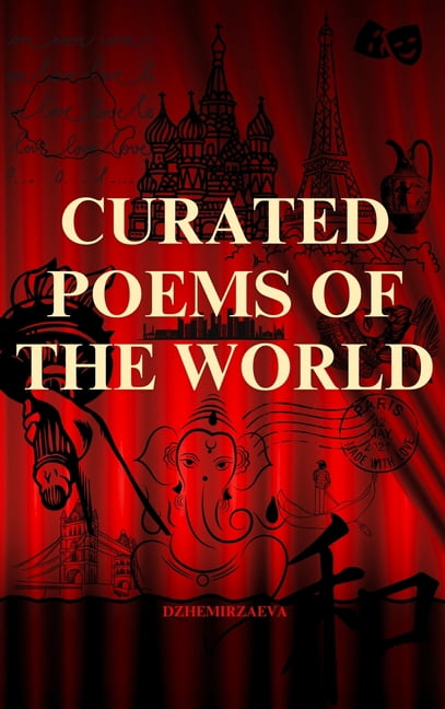Curated Poems of the World: Pushkin, Eminescu, Shakespeare, Victor Hugo ...