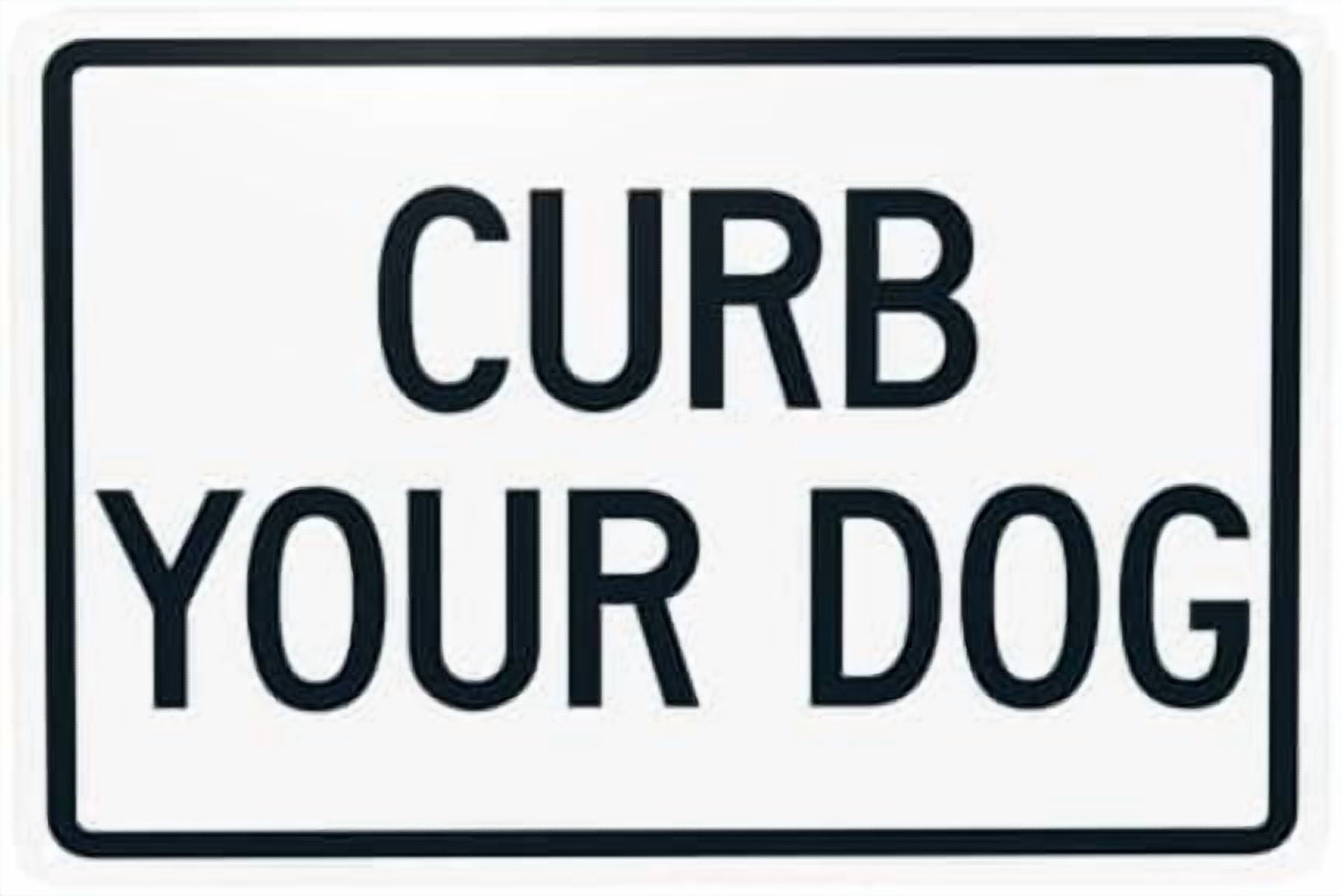 Curb Your Dog Horizontal Warning Sign, Curb Your Dog Security Metal ...