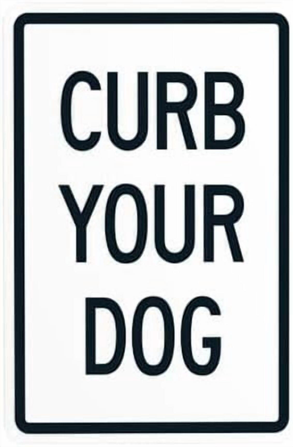 Curb Your Dog Vertical Warning Sign, Curb Your Dog Metal Signs for ...