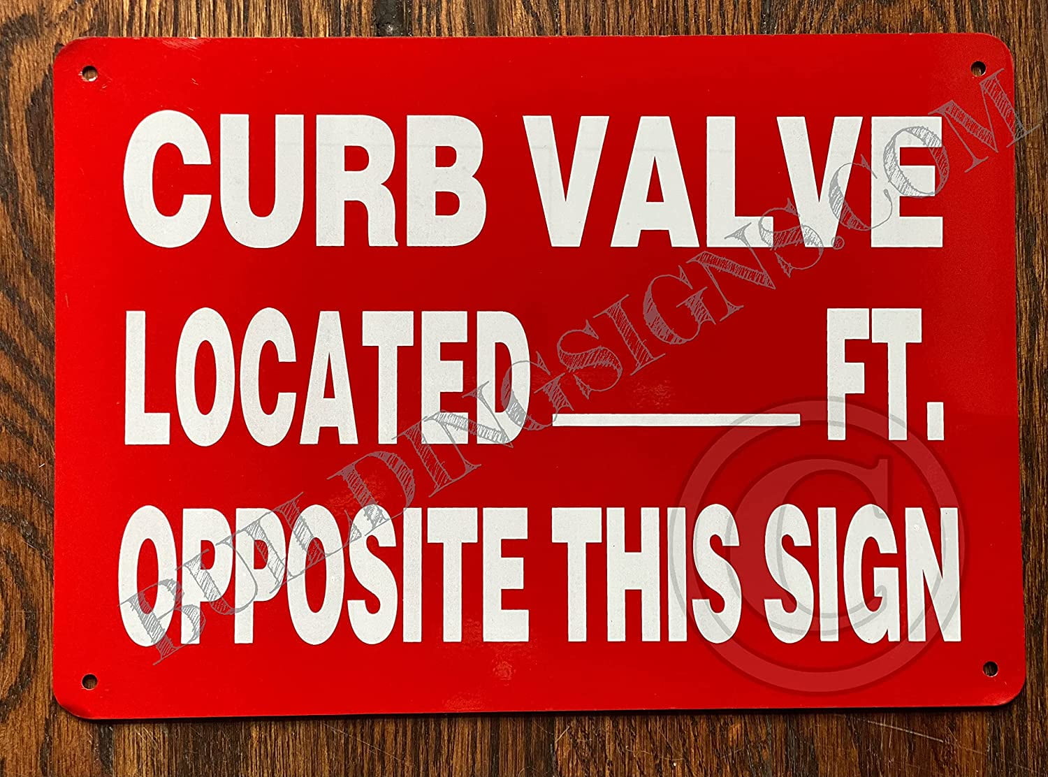 Curb Valve Located ON Opposite This Sign Sign(RED, Aluminium 7X10,Rust ...
