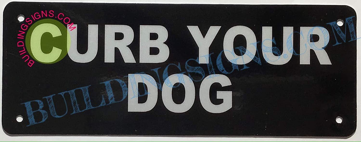 Curb Your Dog Sign (Aluminium 3x8 Rust Free) (ref-2201) - Walmart.com