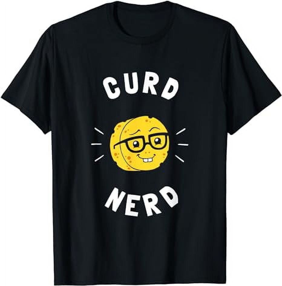 Curd Nerd T-Shirt - Cheese Lovers Gift Nerd Glasses Pun - Walmart.com