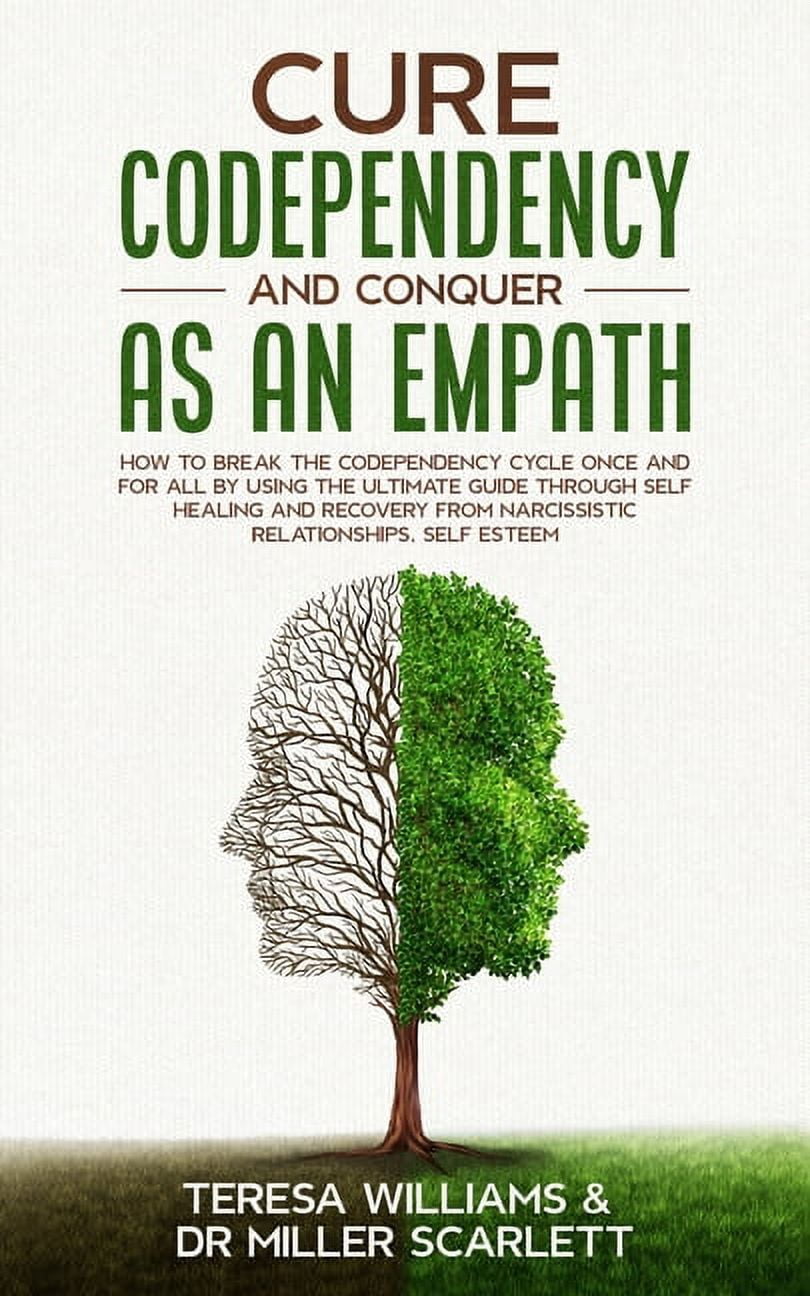 Cure Codependency and Conquer as an Empath: How to Break the ...