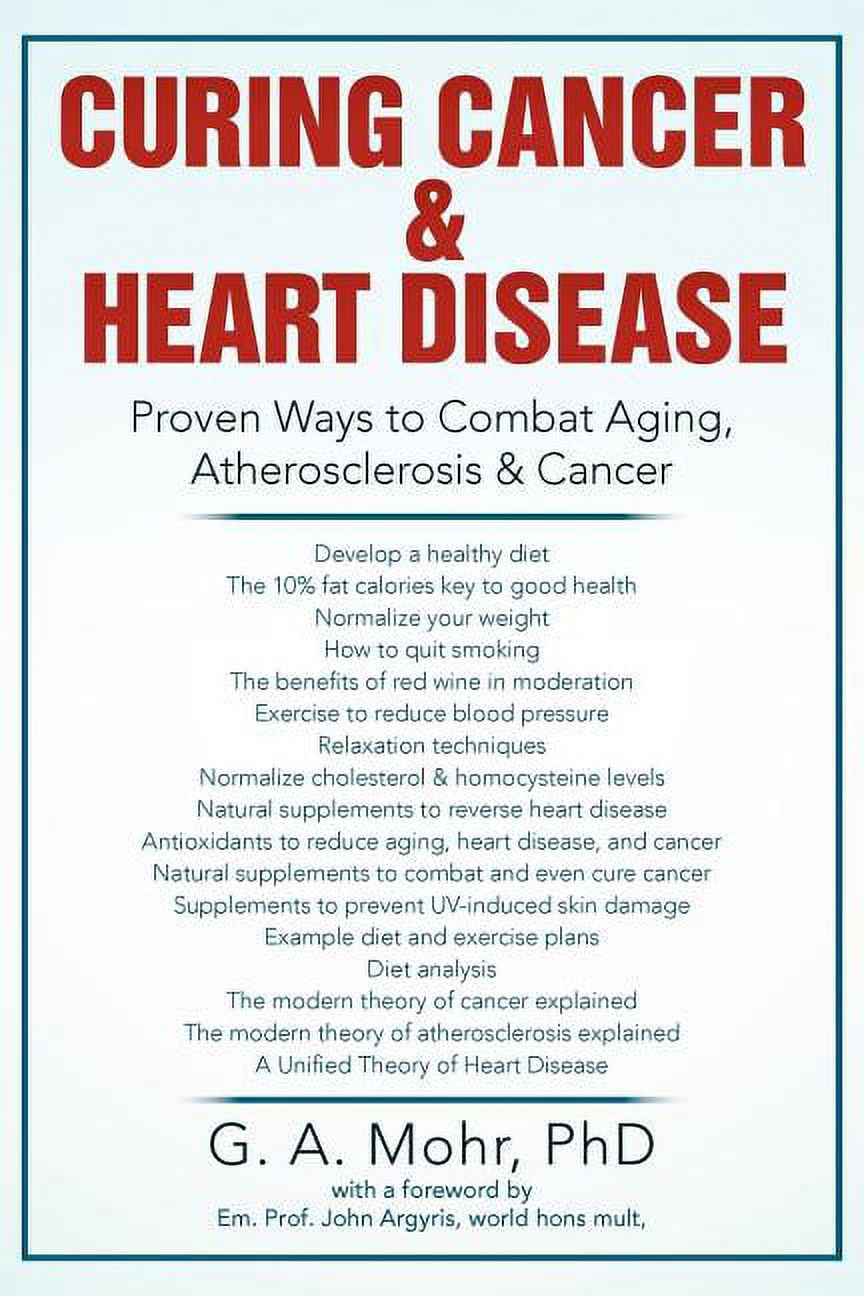 Curing Cancer & Heart Disease : Proven Ways to Combat Aging ...