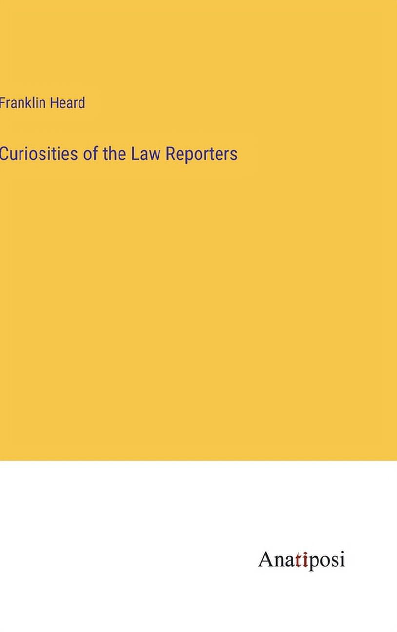 Curiosities of the Law Reporters - Walmart.com