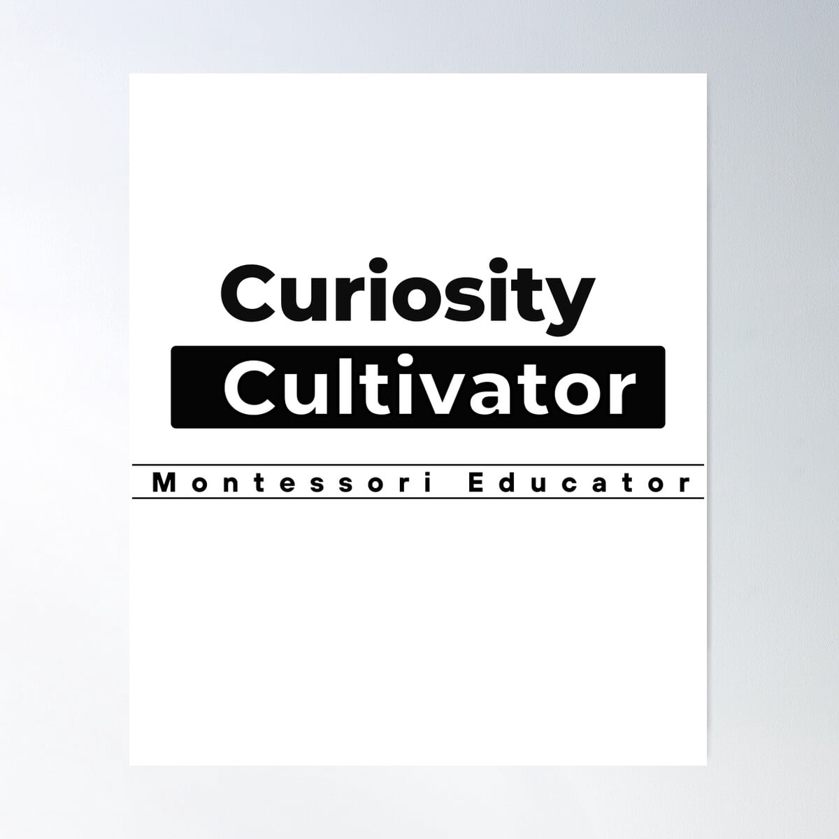 Curiosity Cultivator Montessori Educator Poster Wall Art, Modern Wall ...