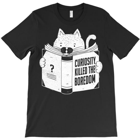 Curiosity Killed The Boredom Black Funny Sarcastic Quote Humor H53428 ...