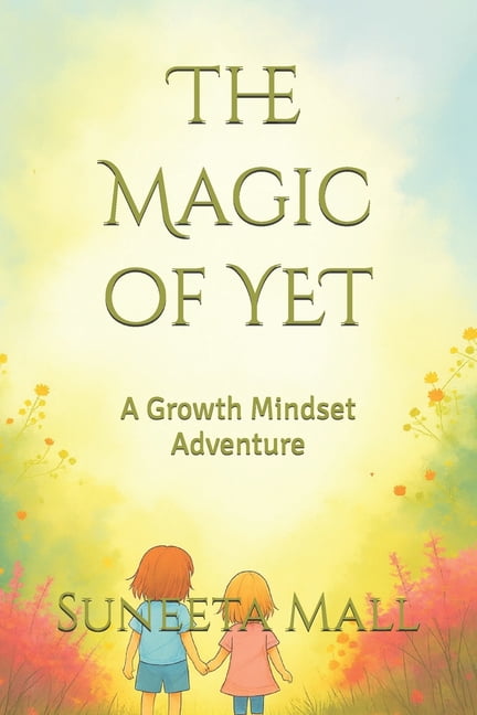 Curious Cassie The Magic of YET: A Growth Mindset Adventure, Book 3 ...