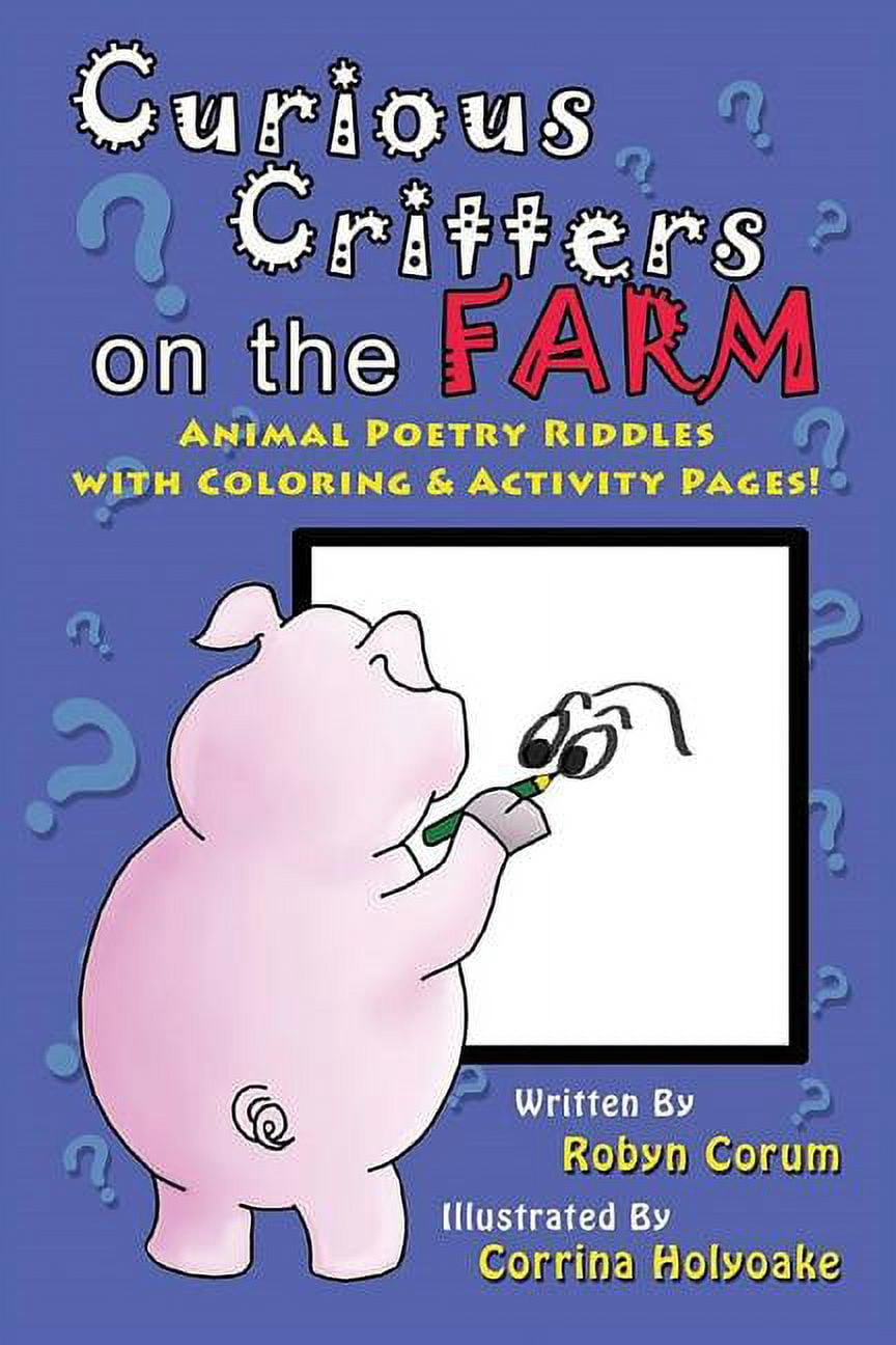 Curious Critters Curious Critters on the Farm: Animal Poetry Riddles with Coloring & Activity ...