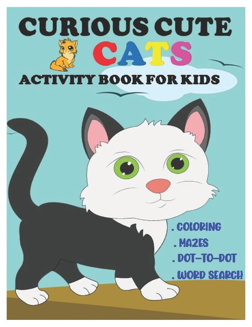Curious Cute Cats Activity Book for Kids: Amazing Sets of Coloring ...