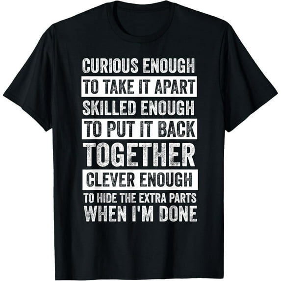 Curious Enough to Take It Apart Funny Mechanic Car Guy Mens T-Shirt ...