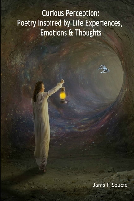 Curious Perception : Poetry Inspired by Life Experiences, Emotions ...