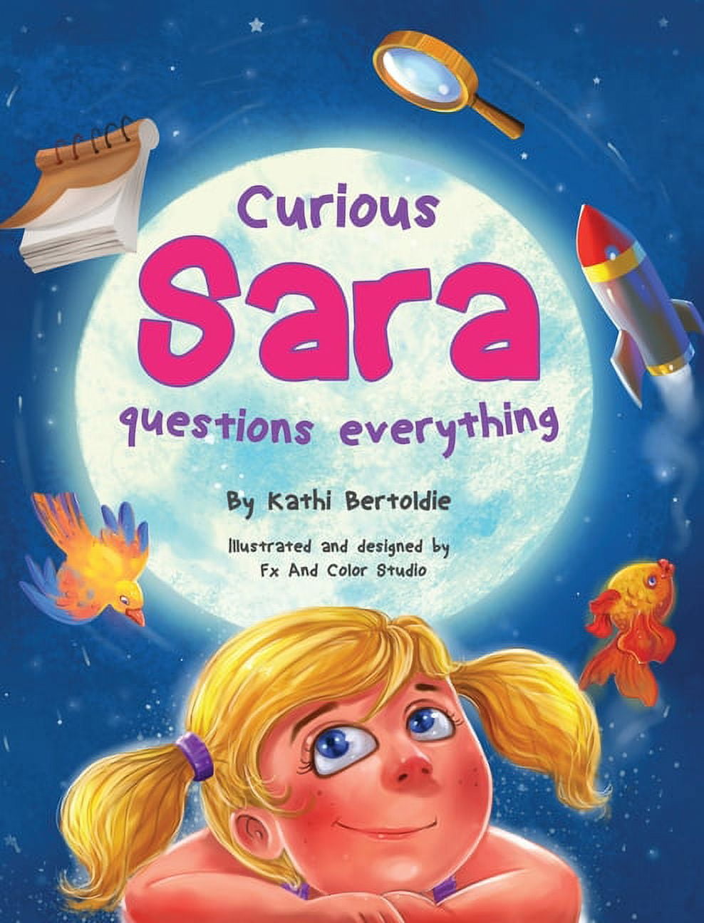 Curious Sara Curious Sara questions everything: A Sweet & Silly Sibling Story, Book 1 ...
