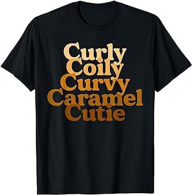 Curly Coily Curvy Caramel Cutie Afro Black Hair Melanin T-Shirt ...