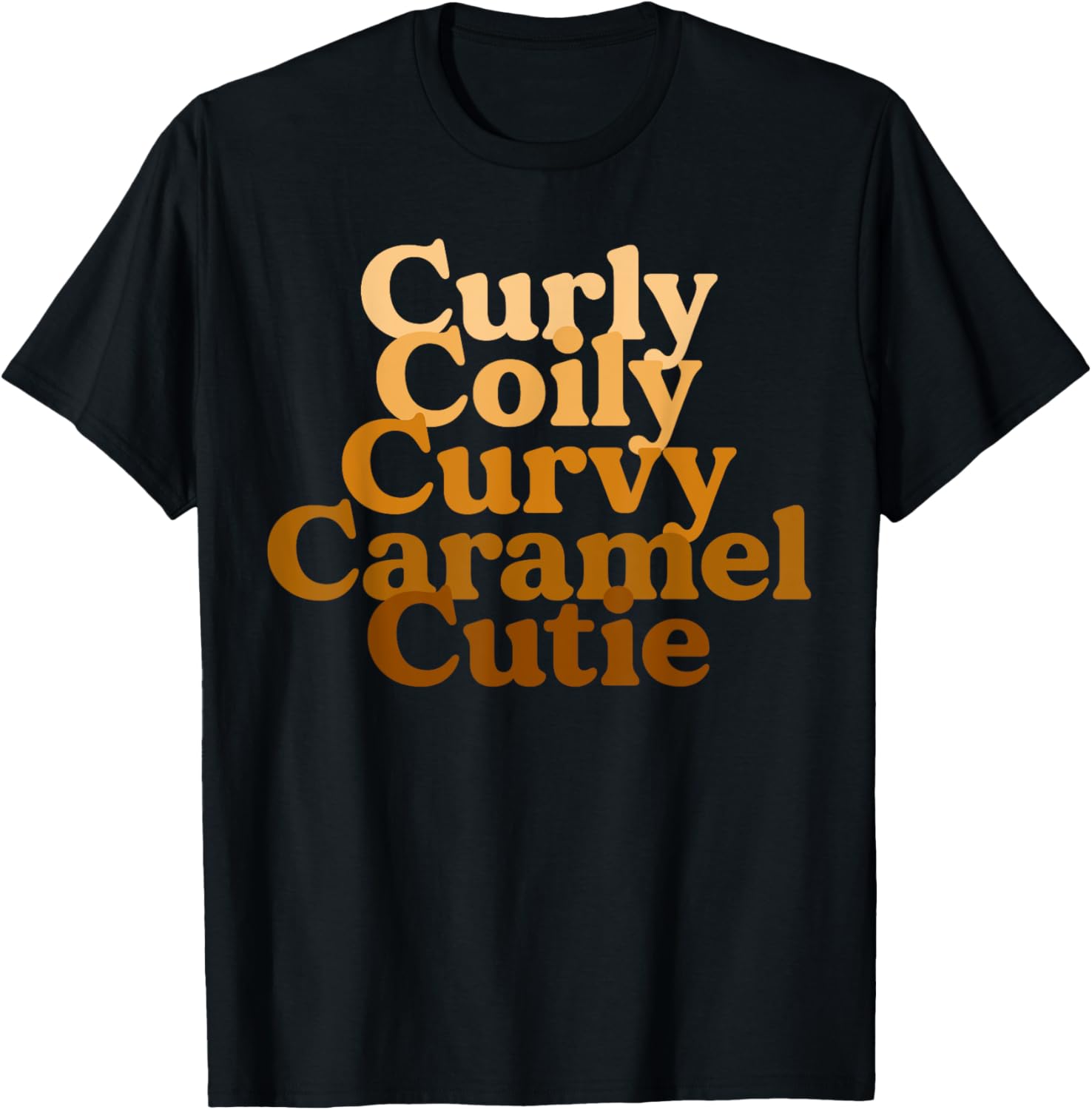 Curly Coily Curvy Caramel Cutie Afro Black Hair Melanin T-Shirt ...