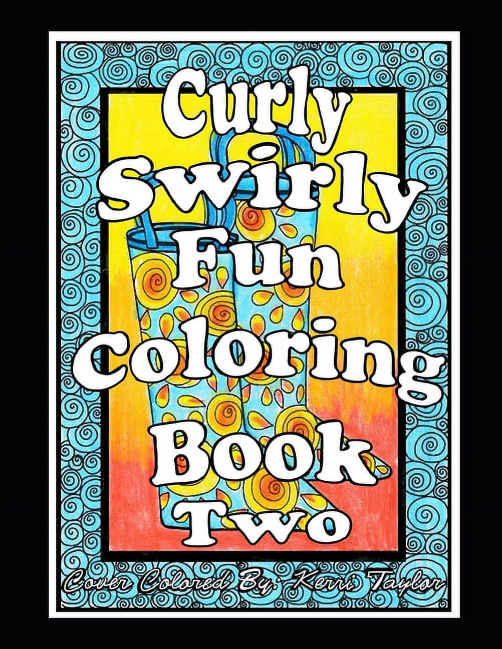 Curly, Swirly Fun Coloring Book Two (Paperback) - Walmart.com