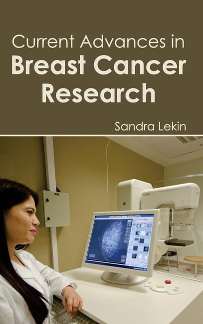 Current Advances in Breast Cancer Research, (Hardcover) - Walmart.com