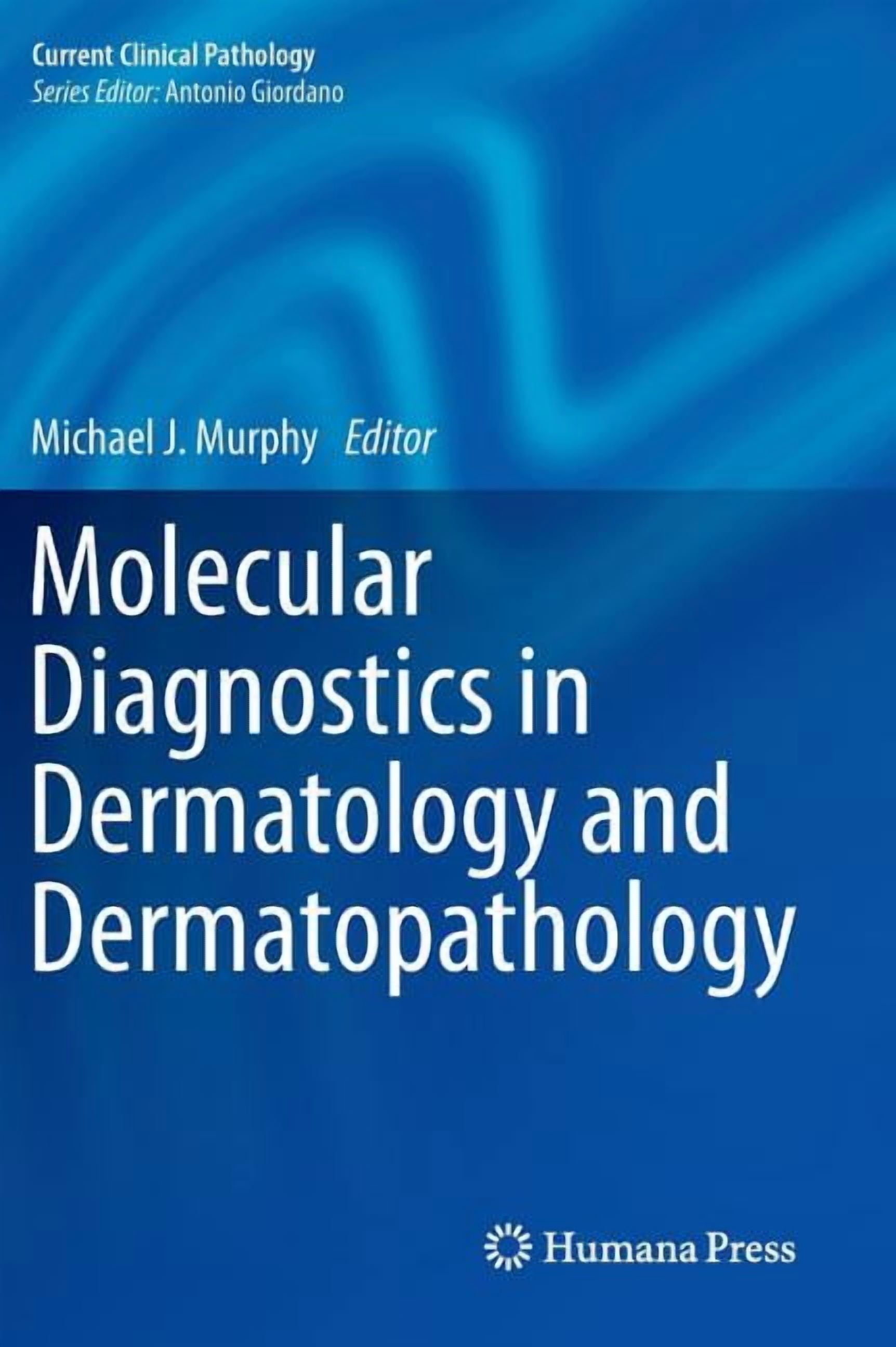 Current Clinical Pathology Molecular Diagnostics in Dermatology and ...