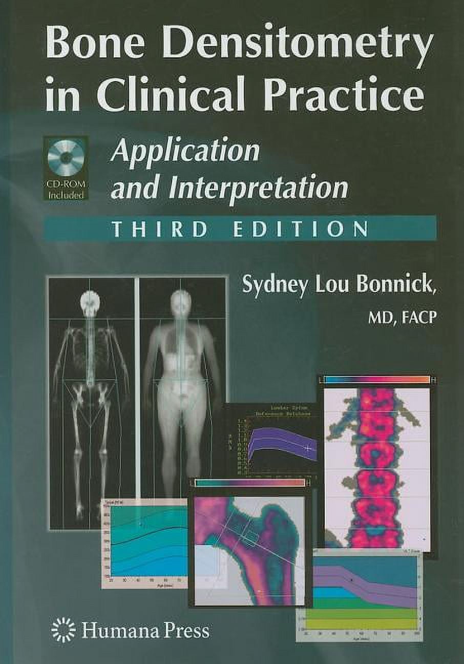 Current Clinical Practice Bone Densitometry in Clinical Practice: Application and Interpretation ...