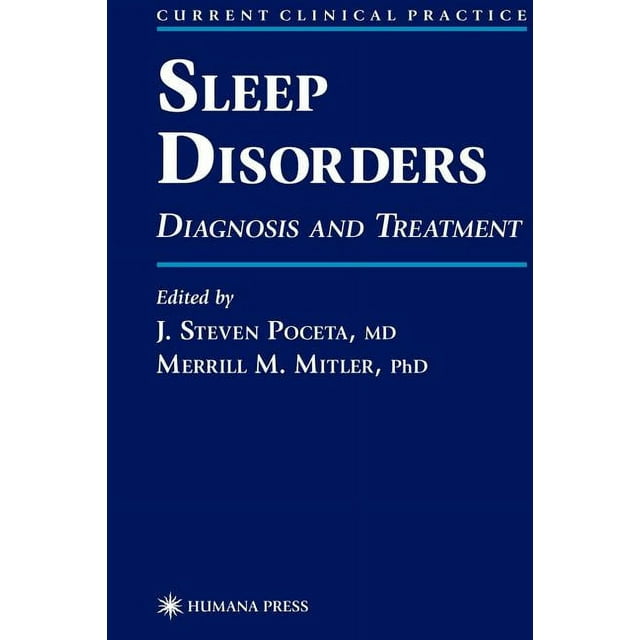 Current Clinical Practice: Sleep Disorders: Diagnosis and Treatment ...