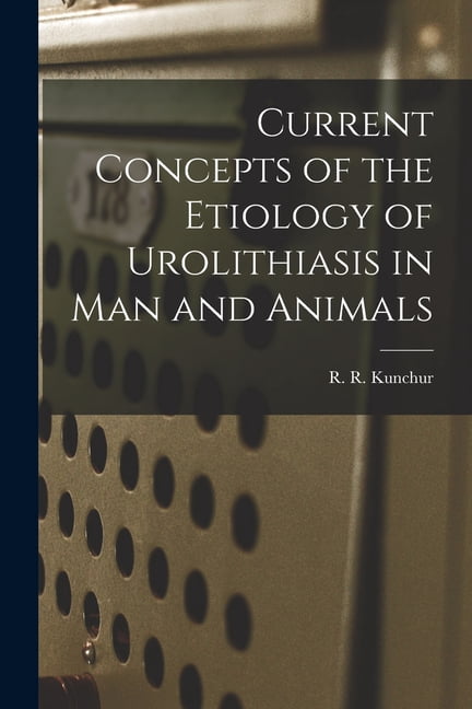 Current Concepts of the Etiology of Urolithiasis in Man and Animals ...