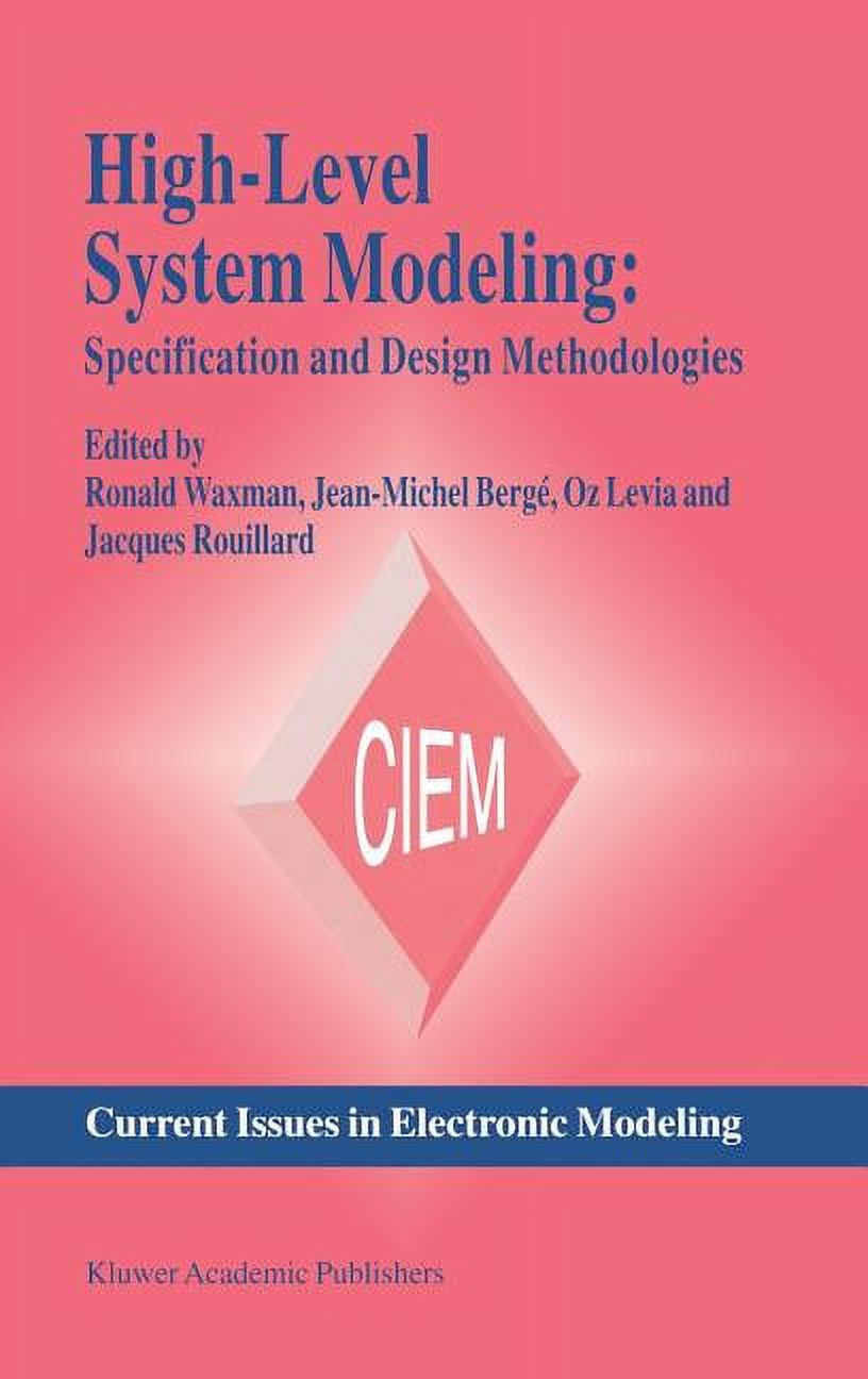 Current Issues in Electronic Modeling: High-Level System Modeling: Specification Languages ...