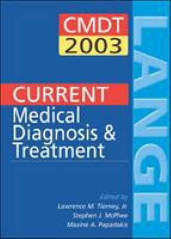 Current Medical Diagnosis & Treatment 2003 (Paperback) by Lawrence M ...
