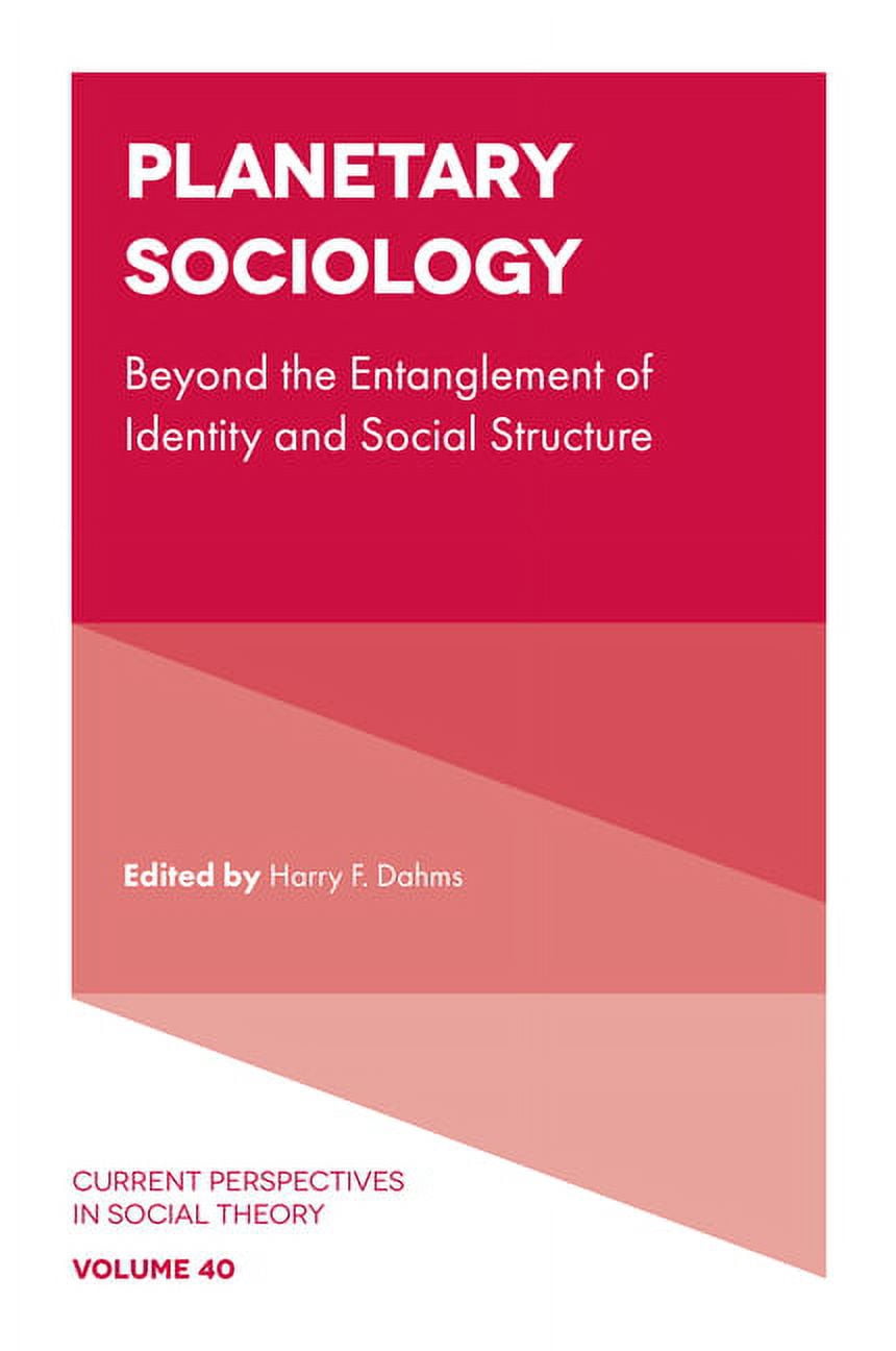 Current Perspectives in Social Theory Planetary Sociology: Beyond the ...