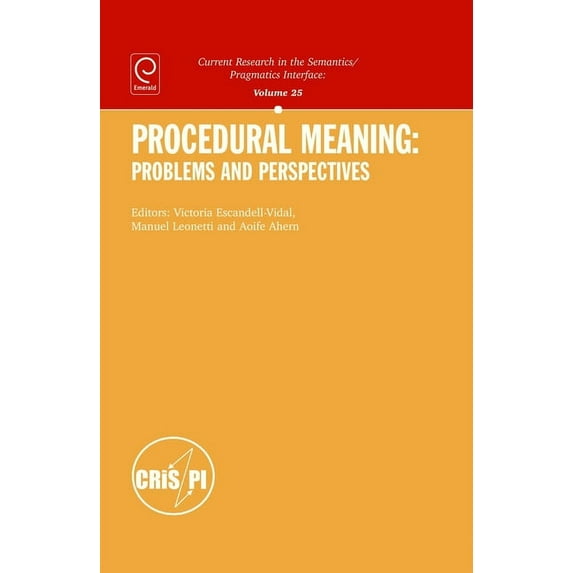 Current Research in the Semantics / Pragmatics Interface: Procedural Meaning: Problems and ...