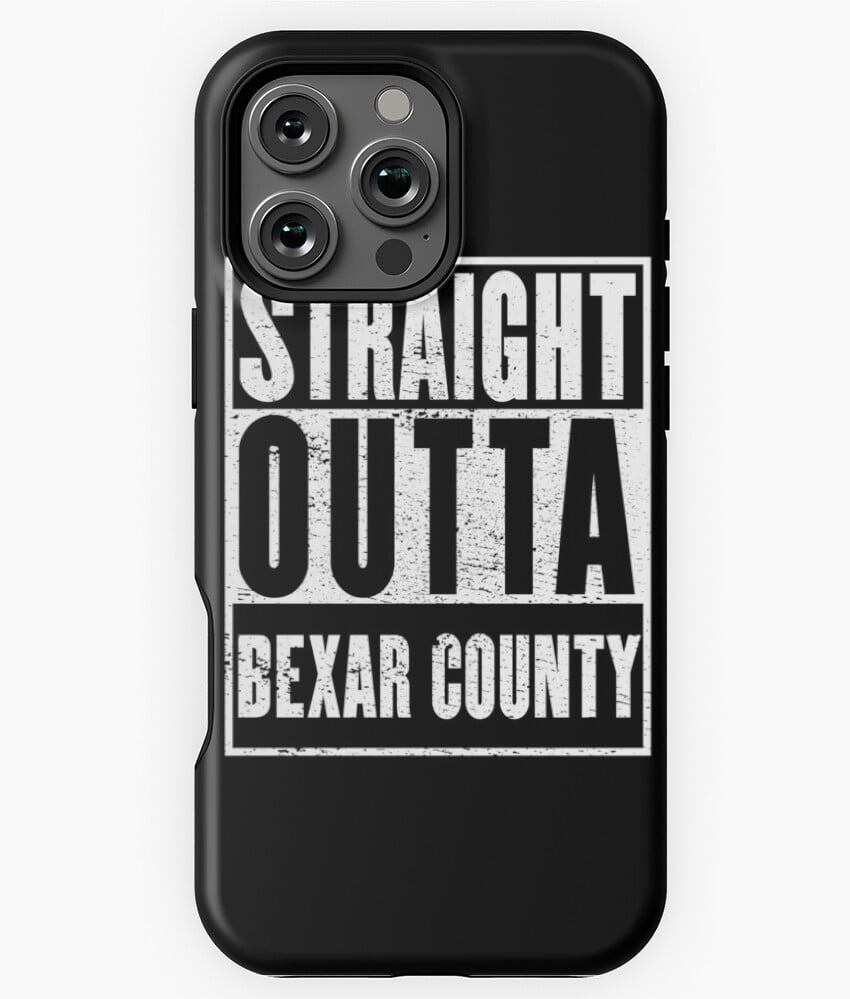 Straight Outta Bexar County Texas Phone Case for iPhone 16 15 14 13 12 ...
