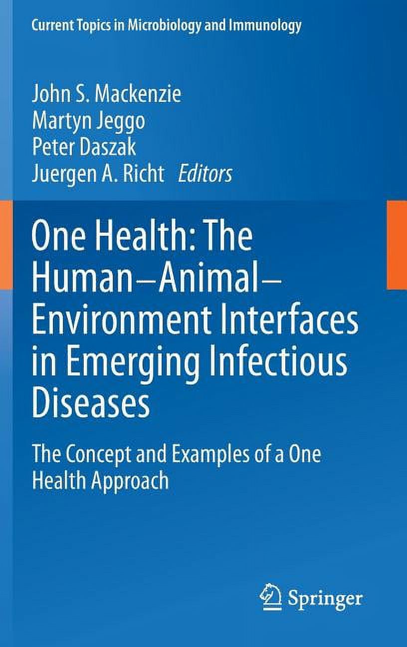 Current Topics in Microbiology and Immmunology: One Health: The Human ...
