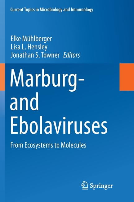 Current Topics in Microbiology and Immmunology: Marburg- And ...