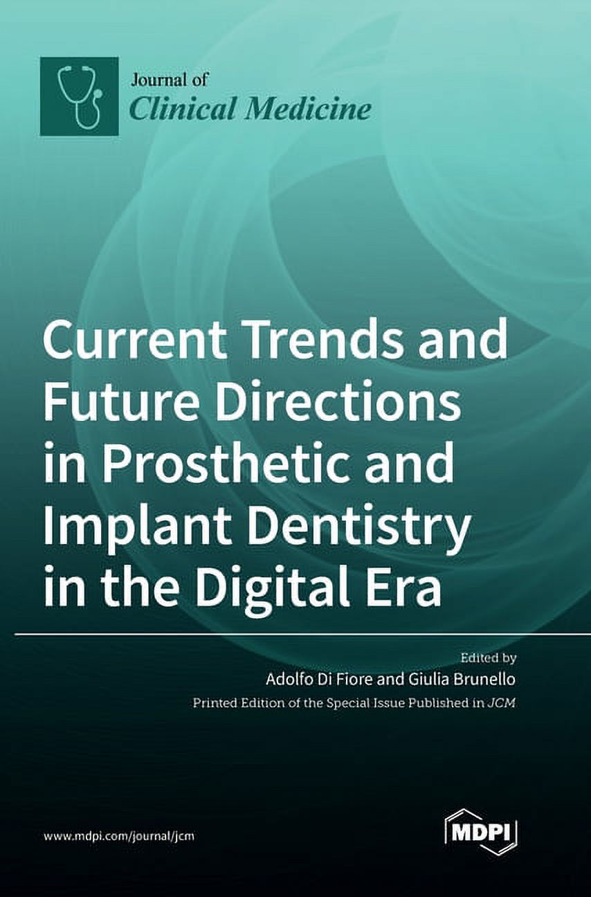 Current Trends and Future Directions in Prosthetic and Implant ...