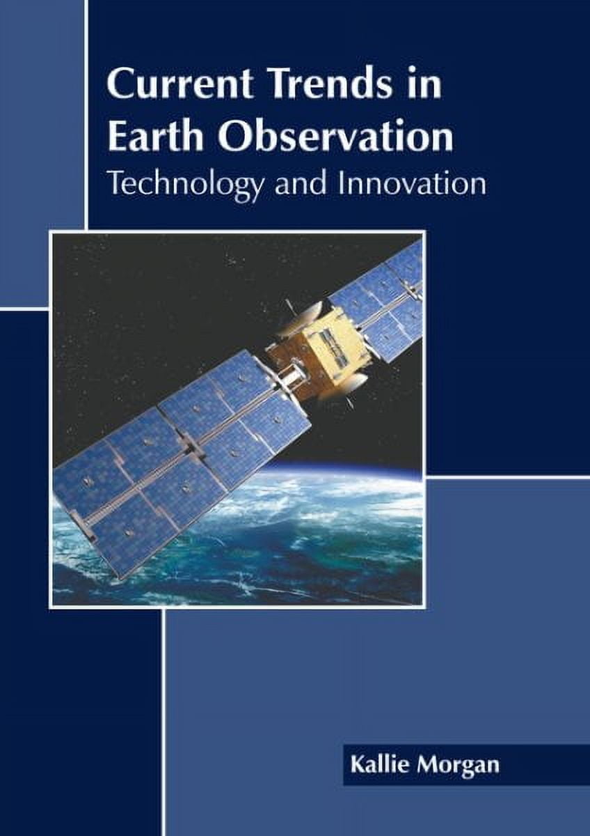 Current Trends in Earth Observation: Technology and Innovation ...