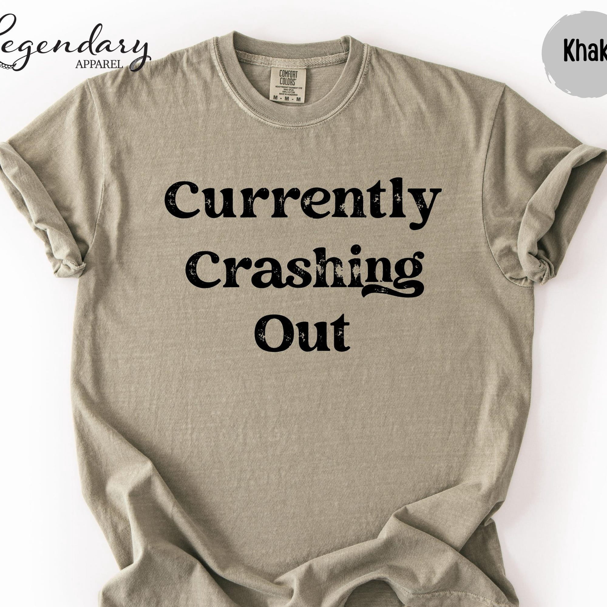 Currently Crashing Out Shirt Adult Humor Tee - Walmart.com