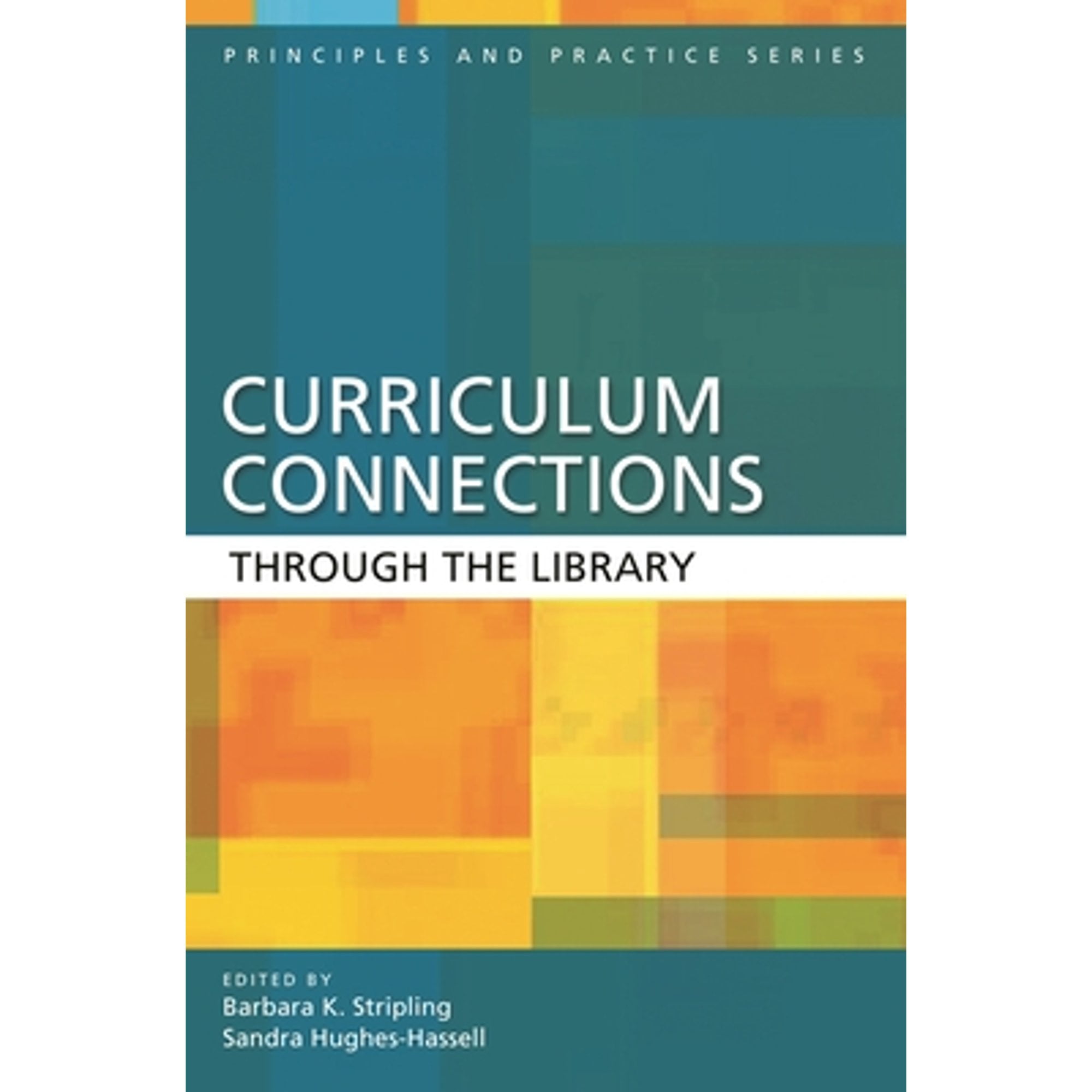 Pre-Owned Curriculum Connections through the Library (Principles and ...