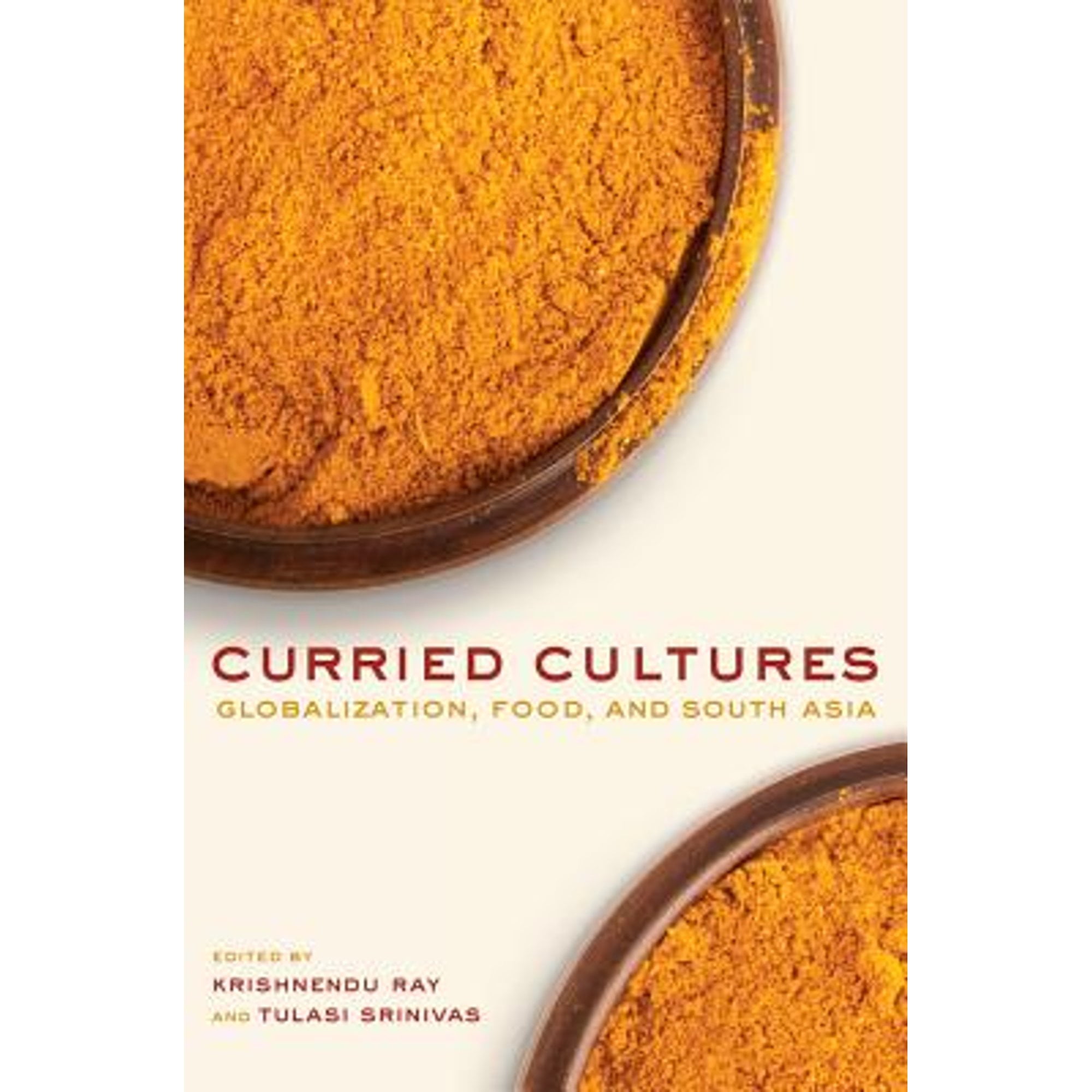 Pre-Owned Curried Cultures: Globalization, Food, and South Asia Volume ...