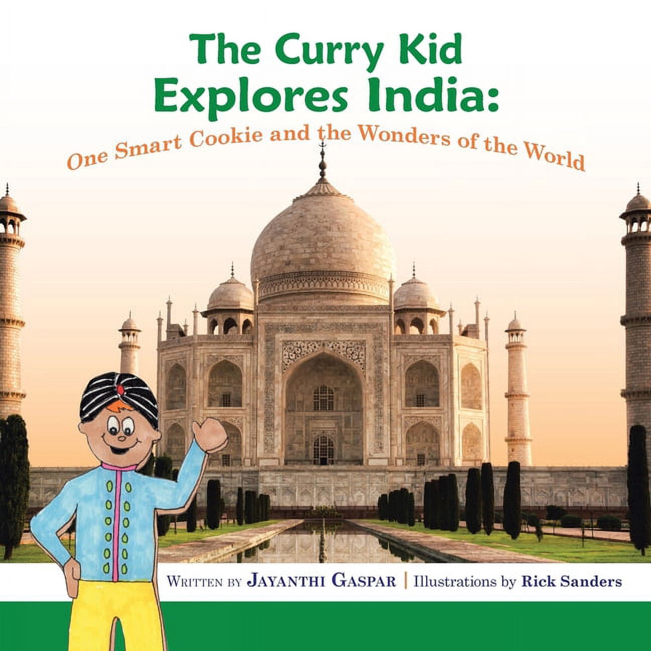 The Curry Kid Explores India: One Smart Cookie and the Wonders of the ...