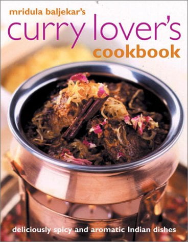 Pre-Owned Curry Lover's Cookbook: Deliciously Spicy and Aromatic Indian ...