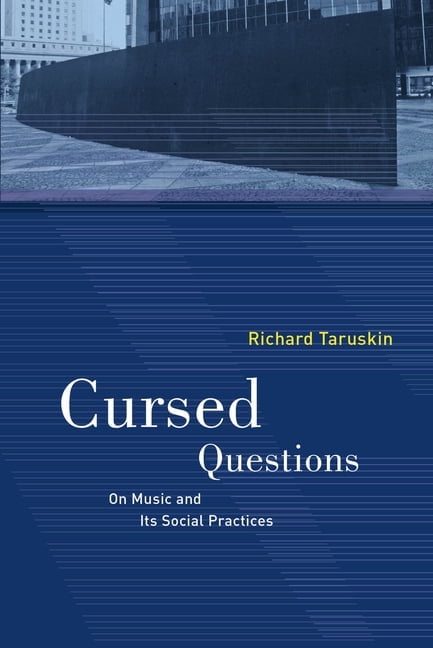Cursed Questions: On Music and Its Social Practices, (Paperback ...