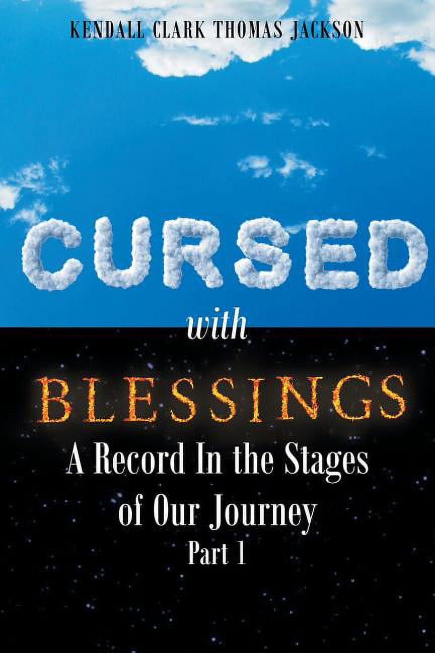 Cursed with Blessings: A Record In the Stages of Our Journey Part 1 ...